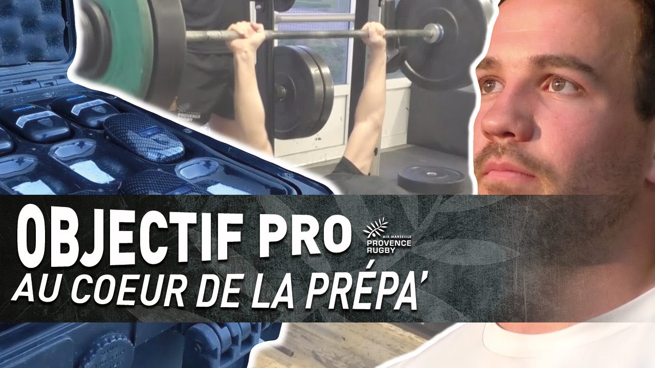 Objectif Pro | Saison 2, ép. 9 : "Au coeur de la préparation physique ...
