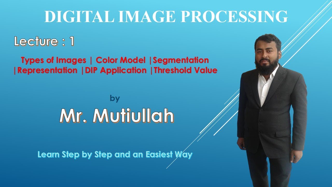 Lecture: 1 Types of Images | Color Model |Segmentation |Representation ...