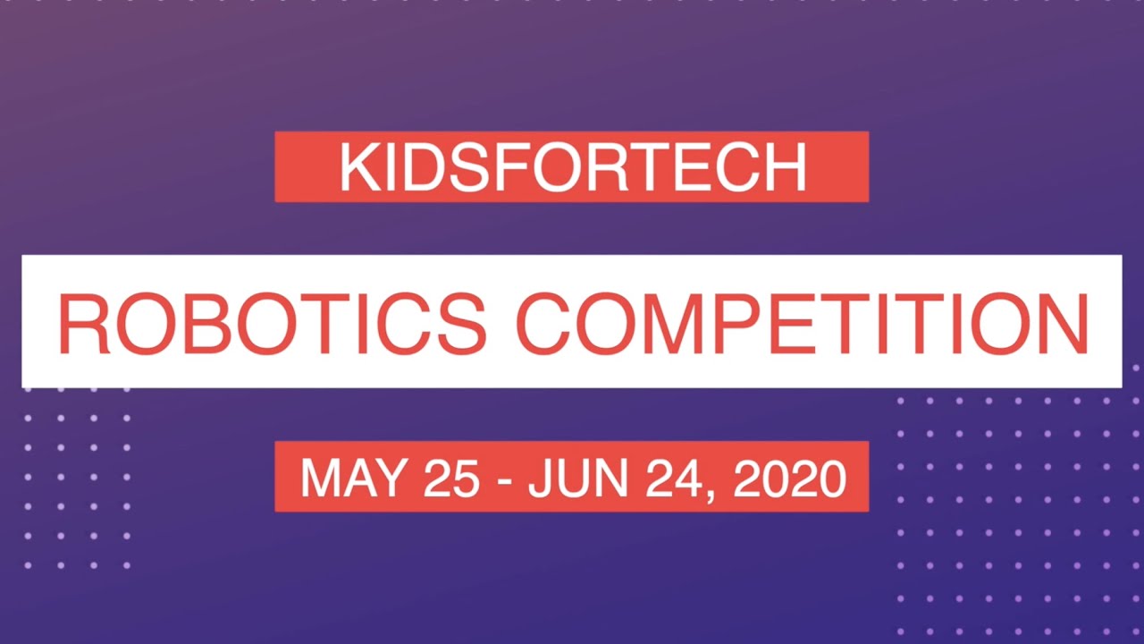2020 Kidsfortech Online Robotics Competition Selection Collection - YouTube