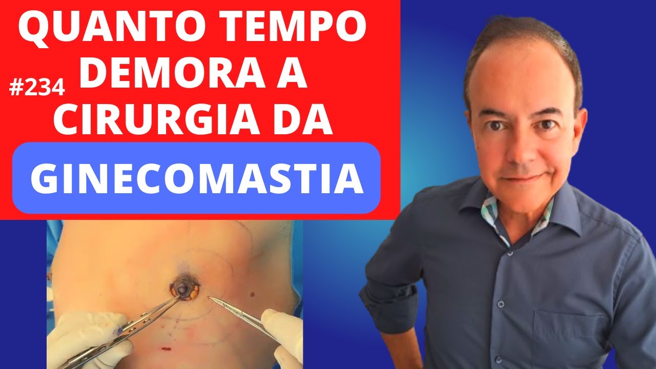 Quanto tempo demora a cirurgia de GINECOMASTIA e LIPOMASTIA [Dr ...