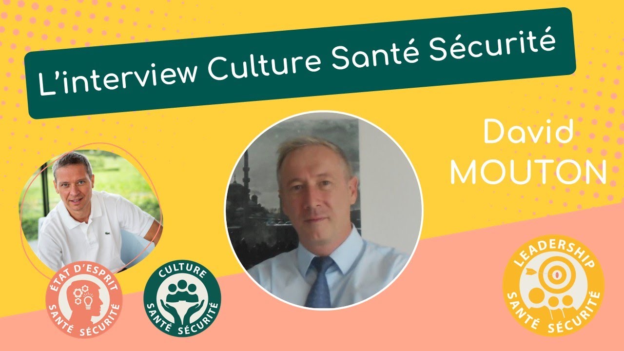 L'interview Culture Santé Sécurité de David Mouton - YouTube