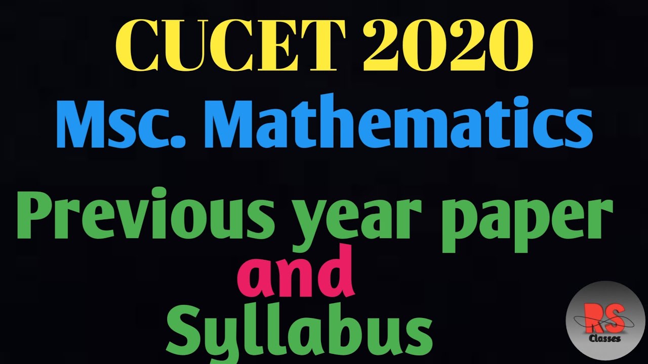 Cucet Msc. Mathematics || Syllabus and Previous year question paper ...