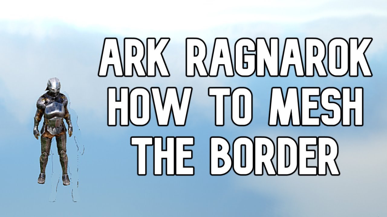 Ark Official How To Mesh Ragnarok Border Rat Holes & Base Locations ...