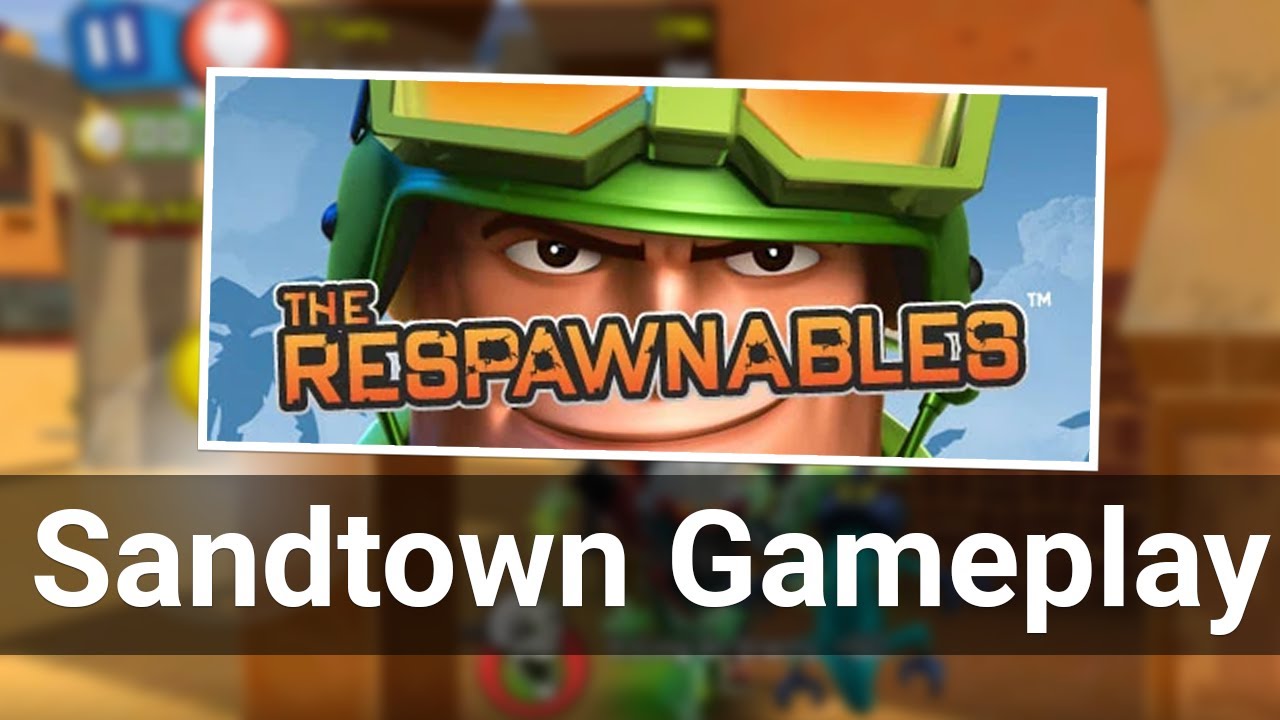 Respawnables: Sandtown Gameplay - YouTube