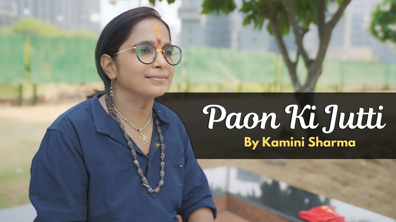 Paon Ki Jutti - Jyoti Nooran | Cover By Kamini Sharma | Isha Malviya ...