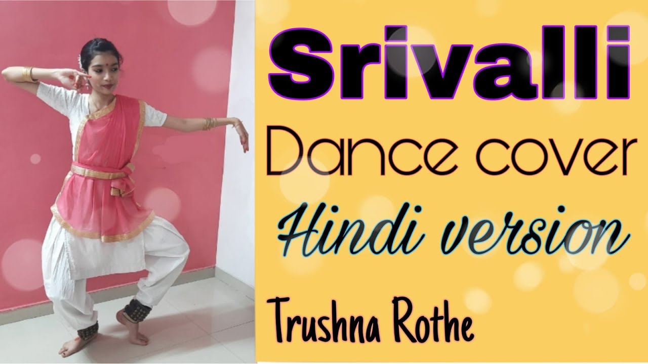 Srivalli dance cover/Semi-Classical dance steps/Easy steps for ...