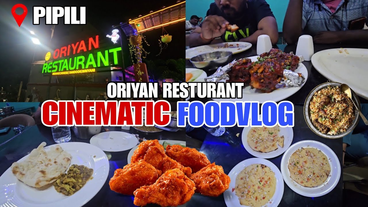 CINEMATIC FOOD VLOG || ORIYAN RESTAURANT || 📍 PIPILI || NEAR BEST FOOD ...