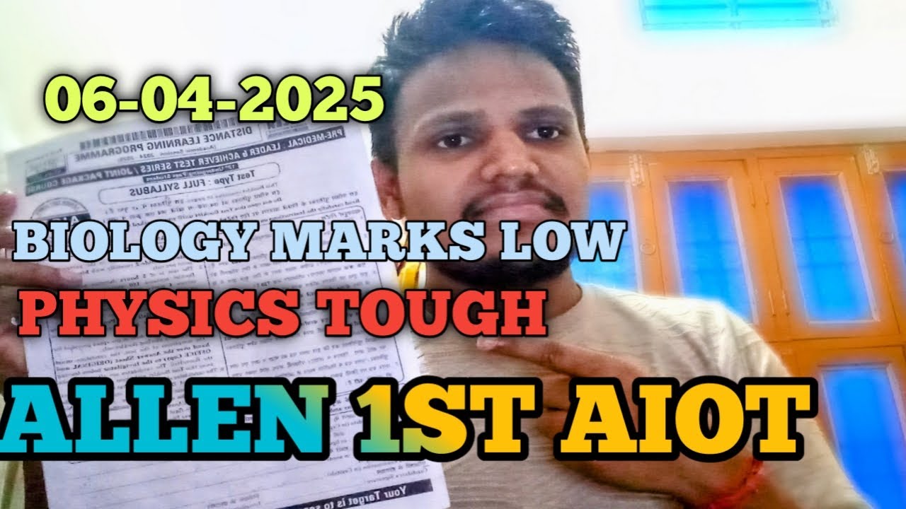 ALLEN MAJOR TEST 1ST AIOT . PHYSICS TOUGH, BIOLOGY.. CHEMISTRY WHAT ...