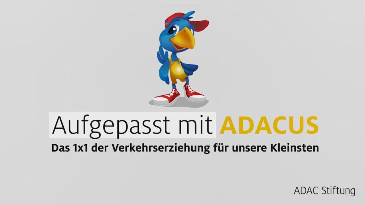 Aufgepasst mit ADACUS – Das Einmaleins der Verkehrserziehung für unsere ...