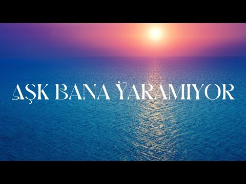 Aşk bana yaramıyor - Burak Bulut Kurtuluş Kuş 4K Lyrics