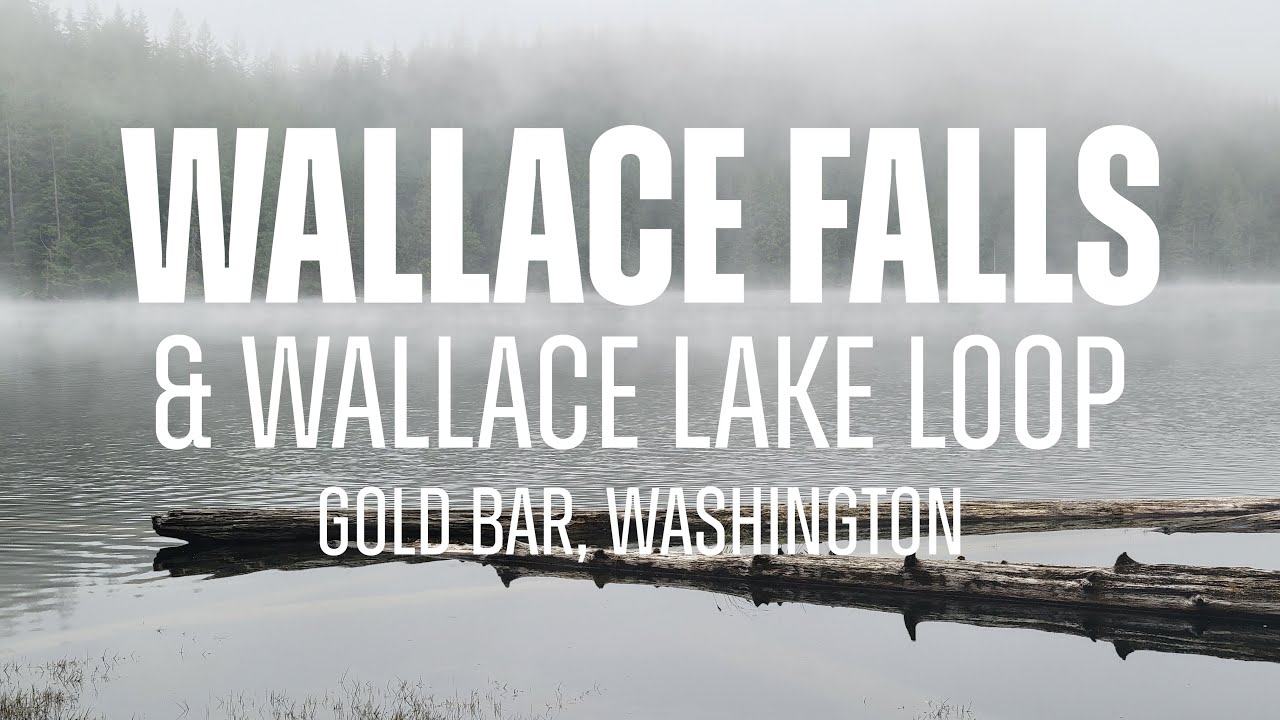 Wallace Falls and Wallace Lake Loop - YouTube