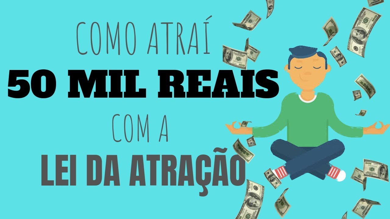 50 Mil Reais Com A Lei Da Atra o YouTube 50-mil-reais-com-a-lei-da-atra-o-youtube
