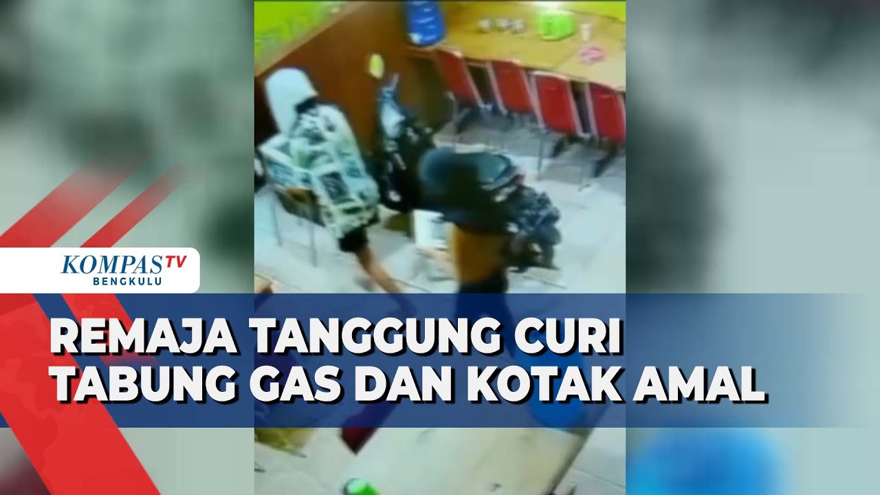 Remaja Tanggung Curi Tabung Gas dan Kotak Amal - YouTube