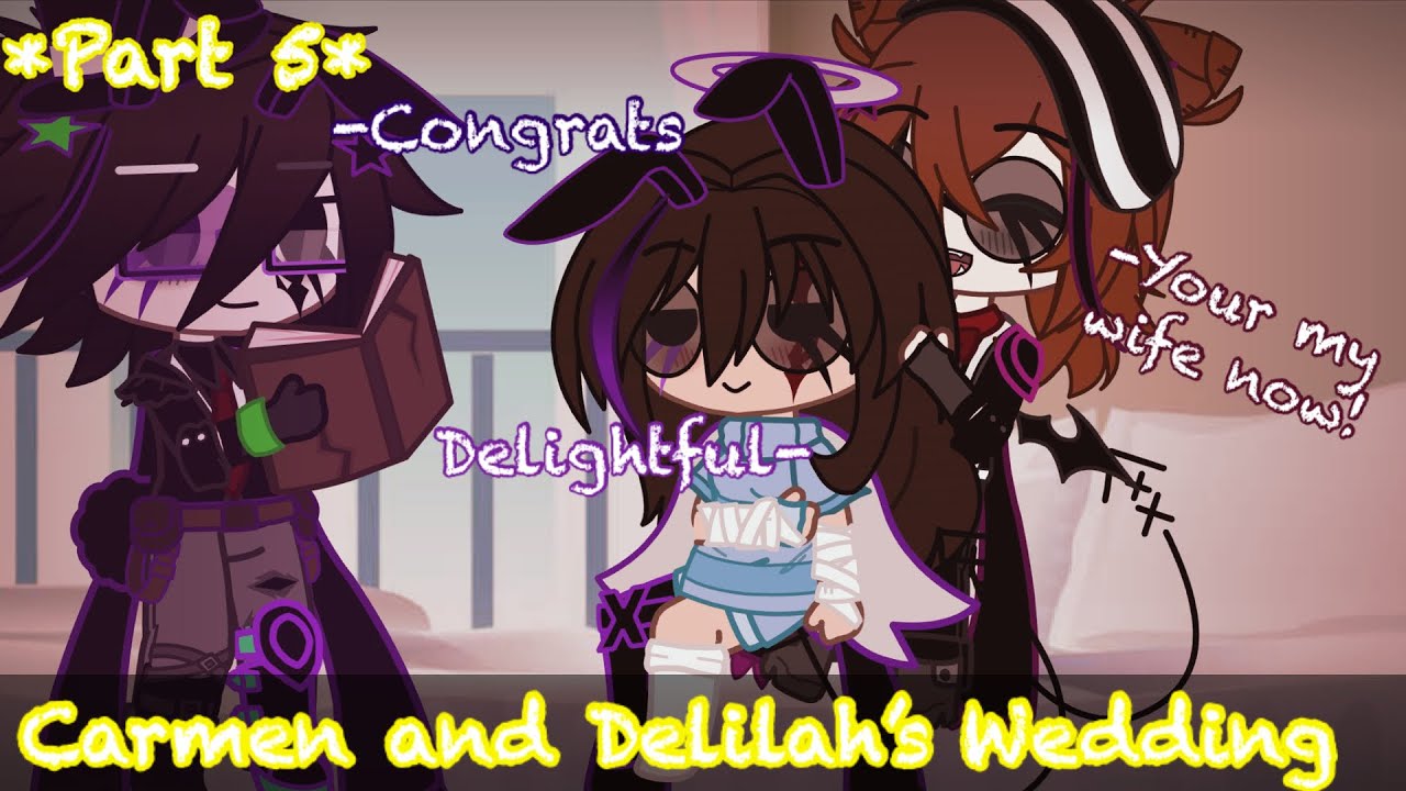 Carmen and Delilah’s Wedding (PART 5) ~fnaf~ - YouTube
