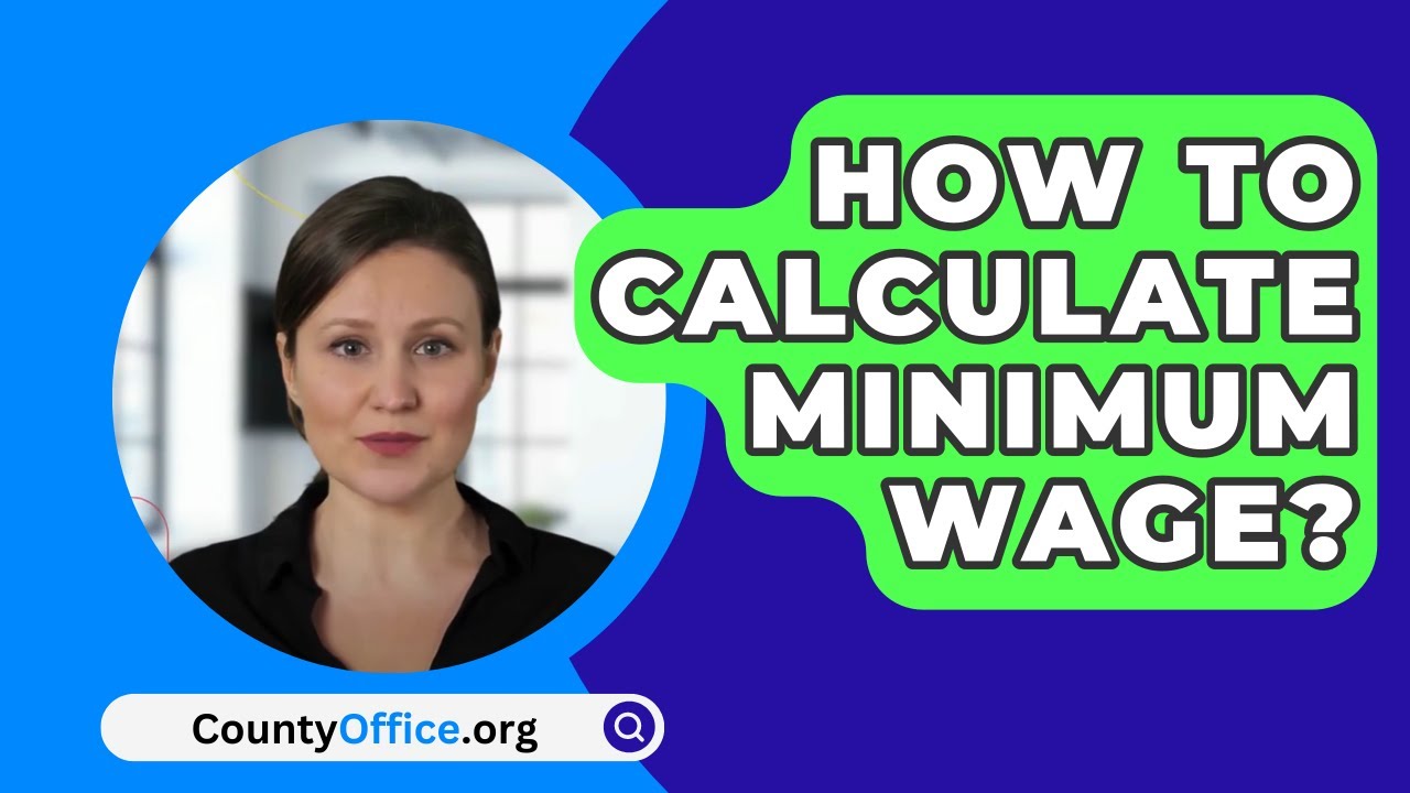 How To Calculate Minimum Wage? - CountyOffice.org - YouTube