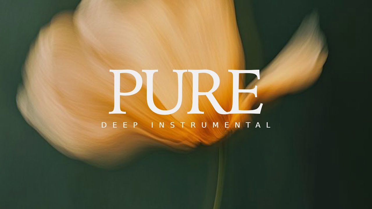 Pure - Instrumental Worship Music - YouTube