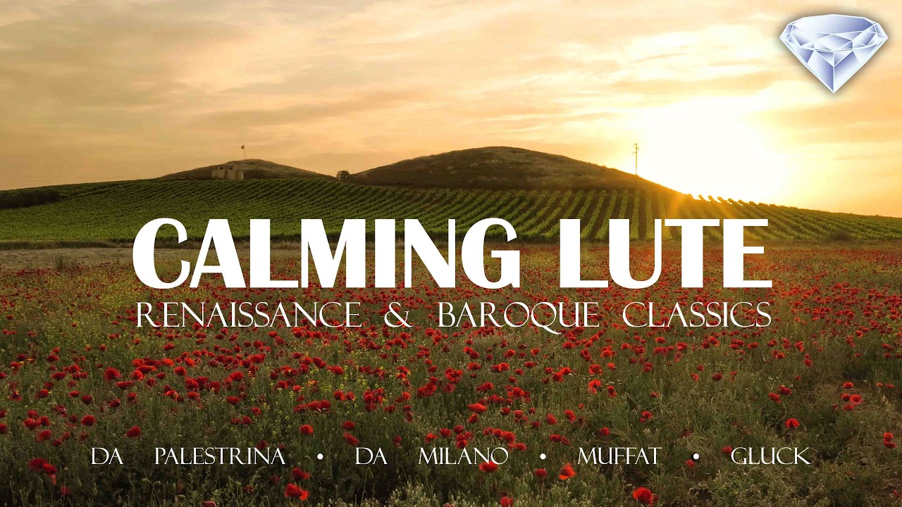 Relaxing Lute Music – Timeless Renaissance & Baroque Classics
