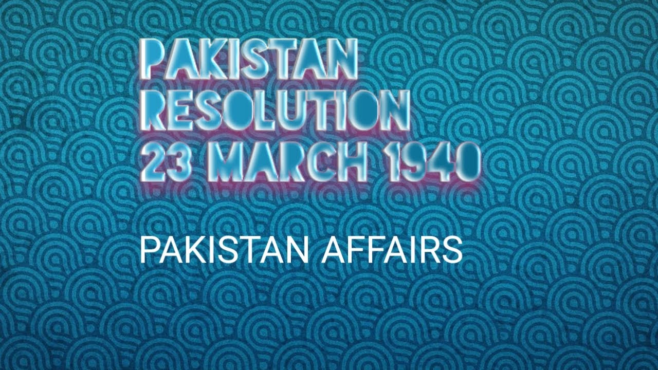 Pakistan Resolution 1940 Pakistan Affairs PMS 2017 1/5 - YouTube