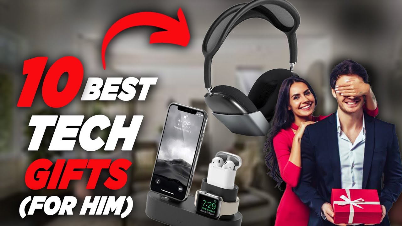 The Top 10 Best Tech Gifts for Him (according to Experts!) - YouTube