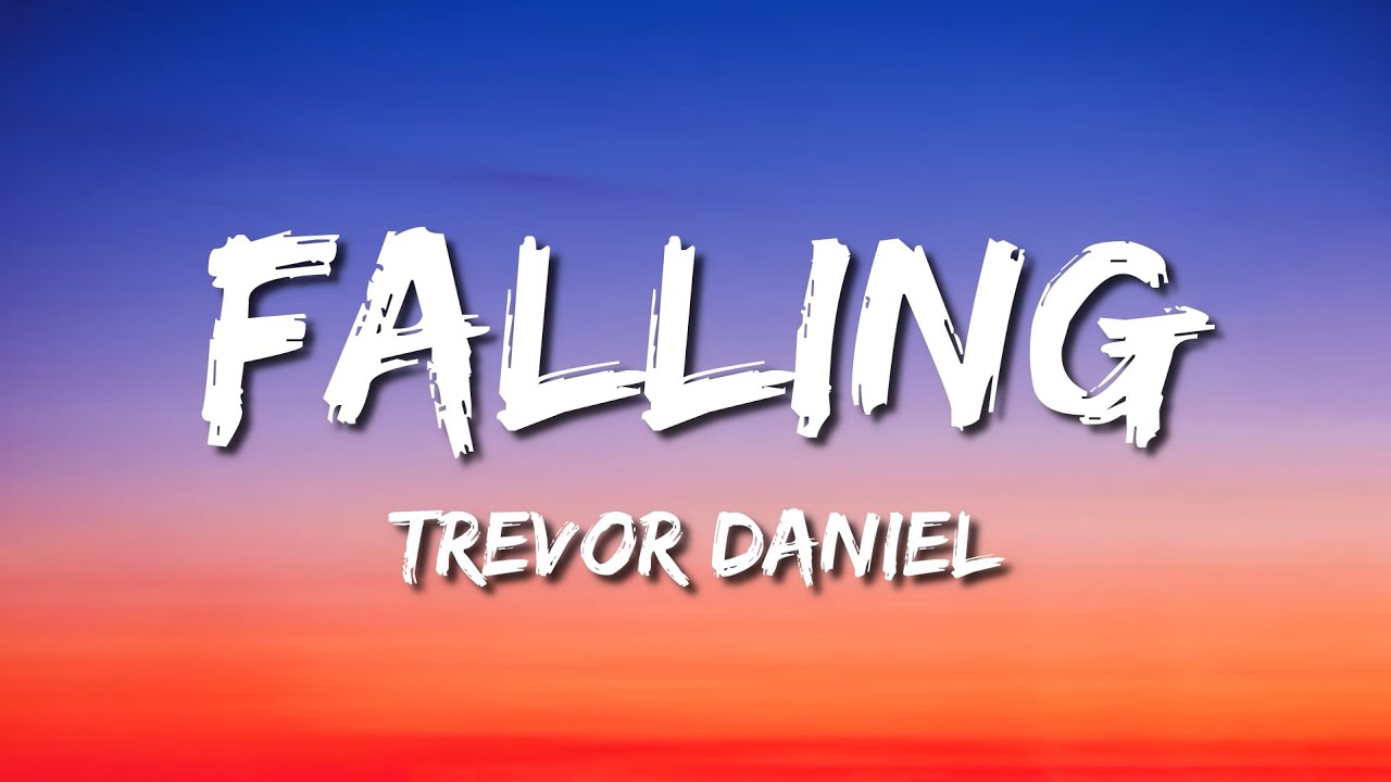 Trevor Daniel - Falling (Lyrics) - YouTube