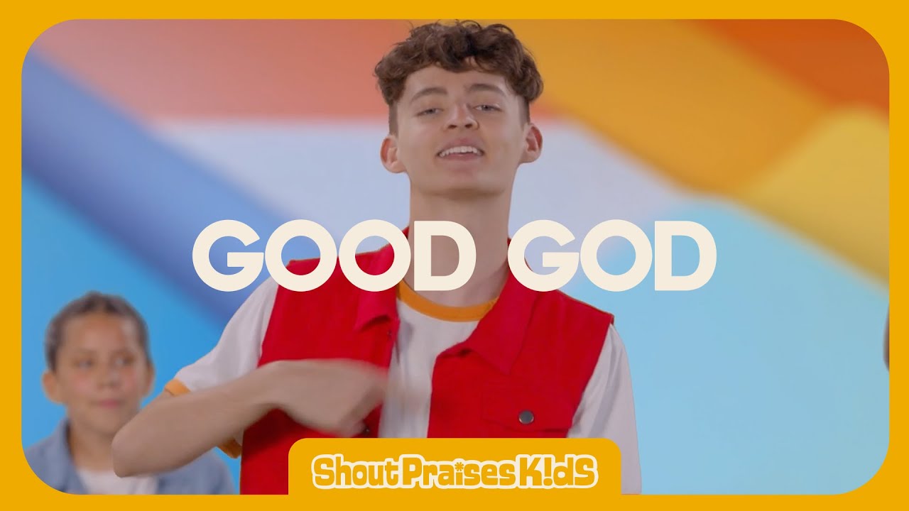 Good God - Shout Praises Kids (Music Video) - YouTube