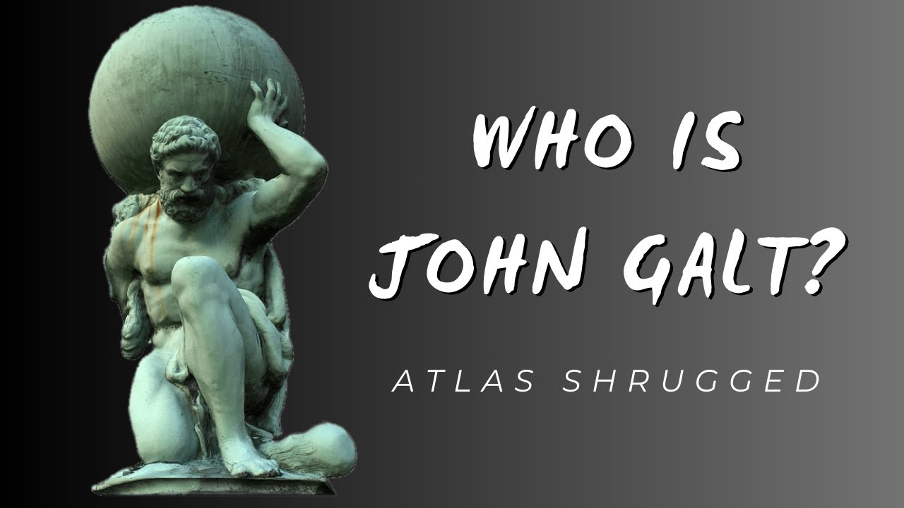 Atlas Shrugged: Significance of John Galt - YouTube