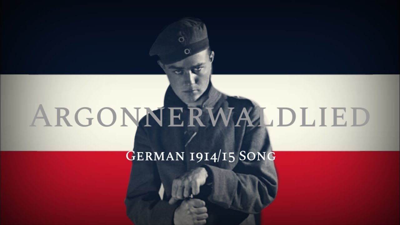 „Argonnerwaldlied“ • German WW1 Song - YouTube