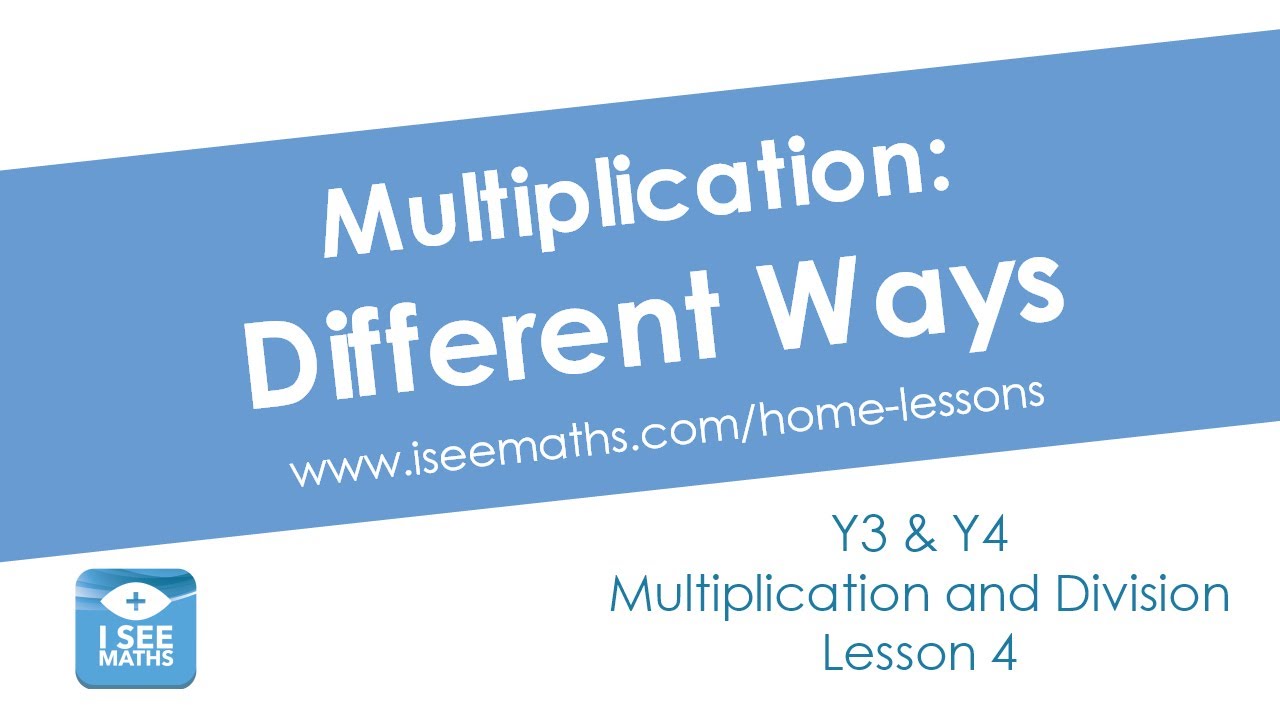 Multiplication, Different Ways, Y3 & Y4 - YouTube