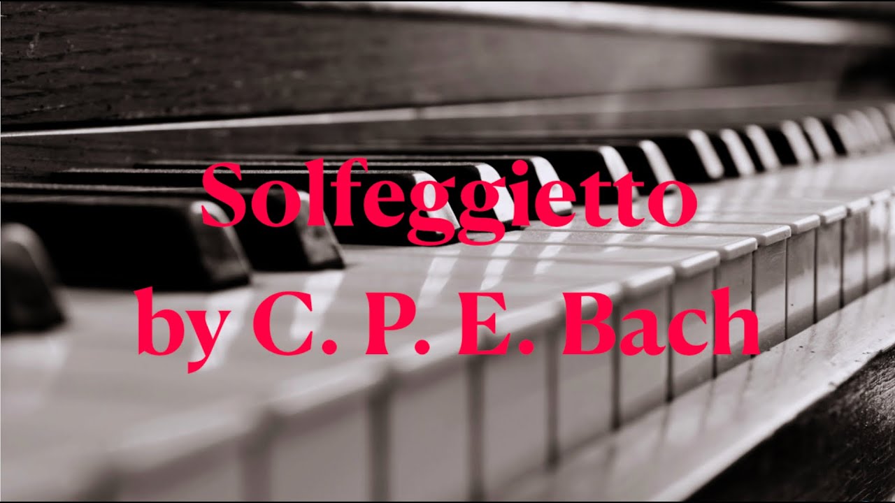 Solfeggietto — C. P. E. Bach - YouTube