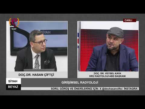 DOÇ.DR.HASAN ÇİFTÇİ İLE SİYAH BEYAZ''GİRİŞİMSEL RADYOLOJİ''