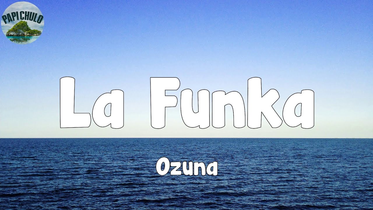 La Funka-Ozuna(Letra/Lyrics) - YouTube