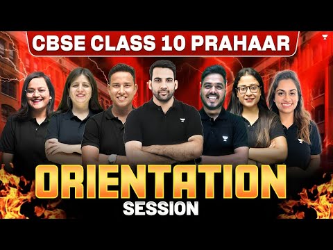 Live Orientation Session-PRAHAAR 2026 ‍🔥 for CBSE Class 10th | Most Powerful Batch ⚡🚀| Team ...