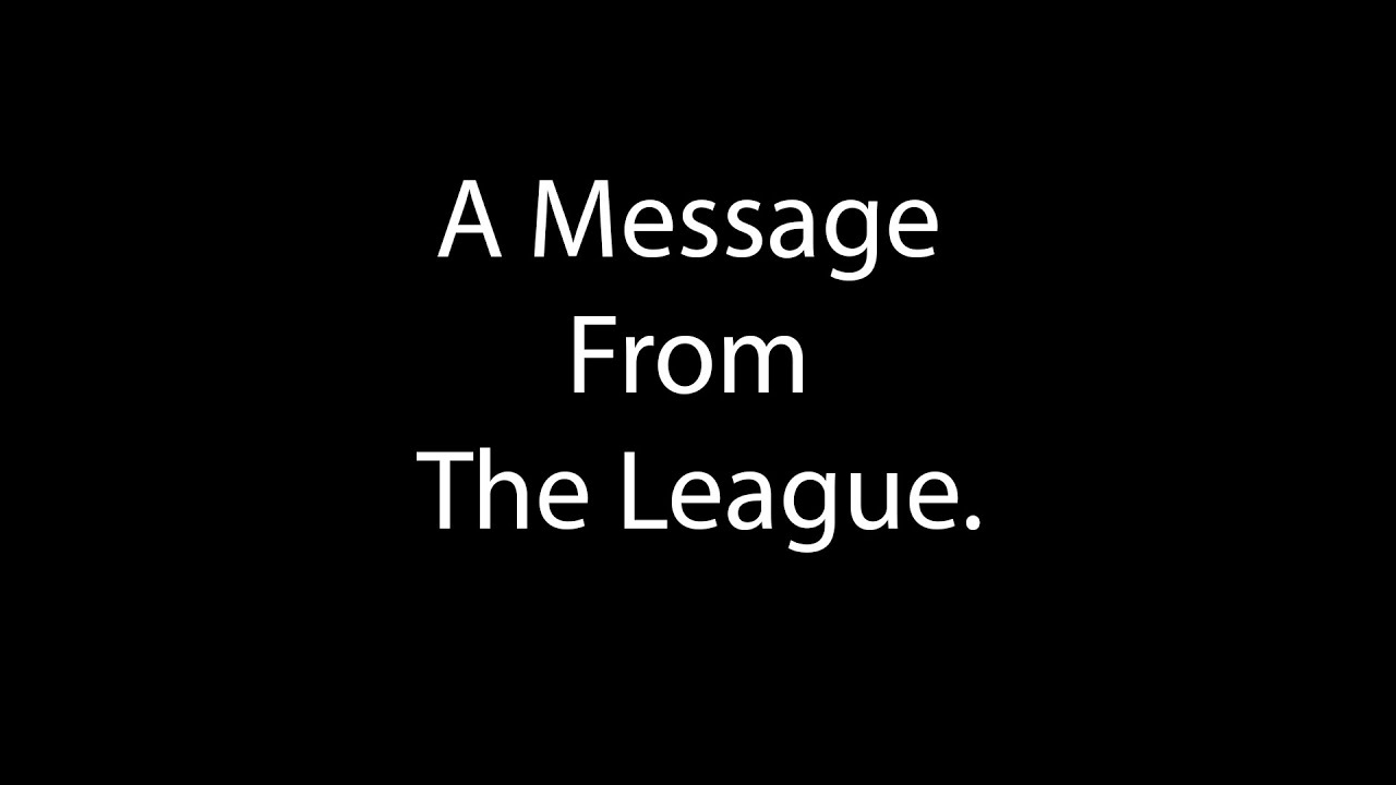 A Message From The League. - YouTube