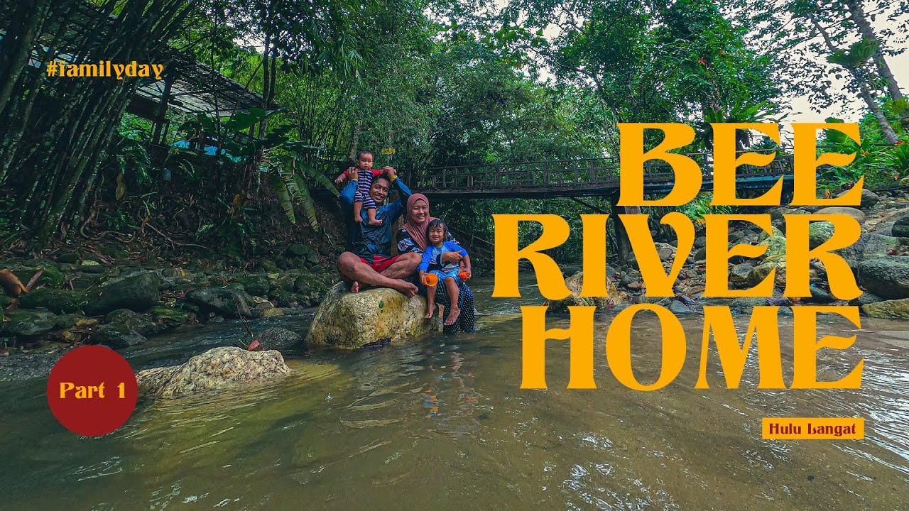 BEE RIVER HOME - HULU LANGAT | CUTI-CUTI MALAYSIA - YouTube
