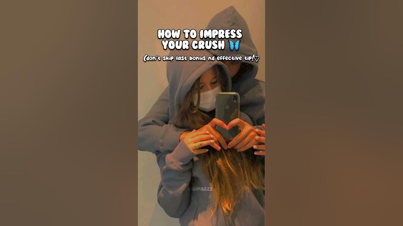 how to impress your crush in 30 seconds😱😍 #youtubeshorts #shorts - YouTube