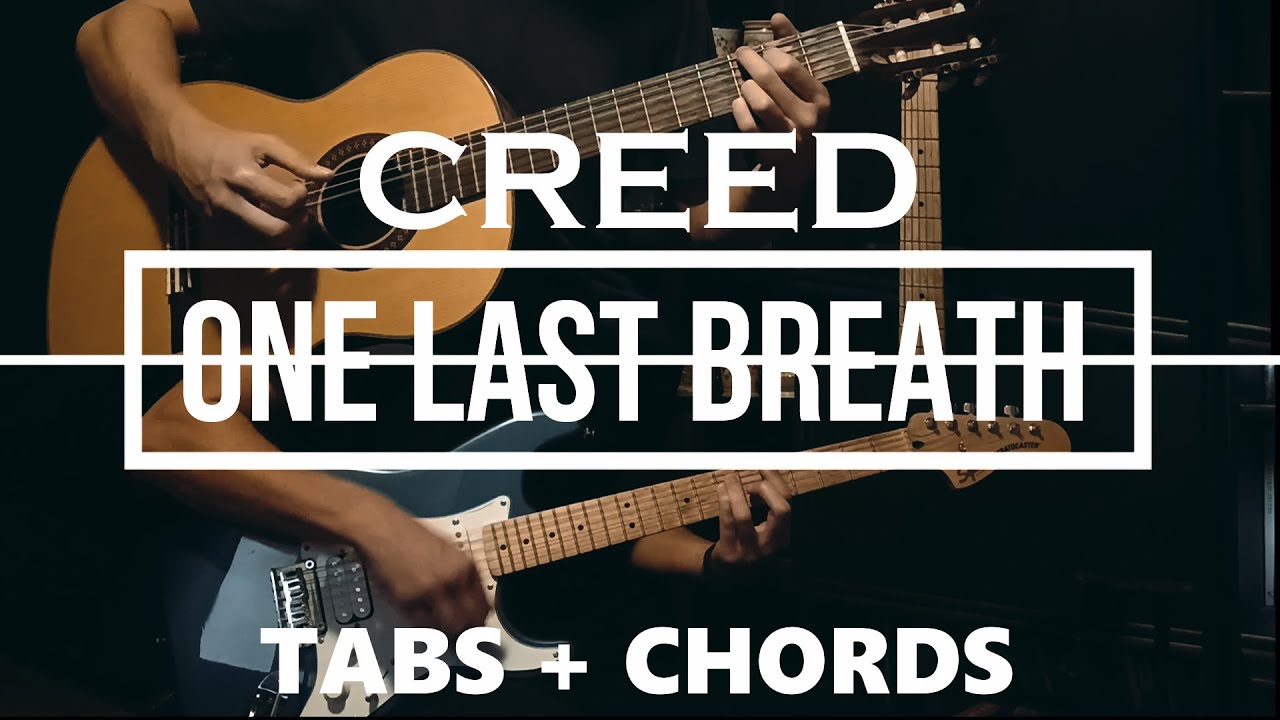 How to Play One Last Breath by Creed | Guitar Cover with Tabs & Chords ...