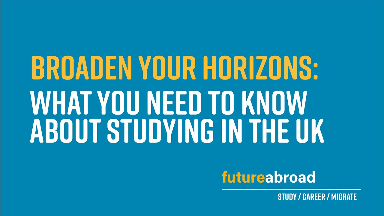 Broaden Your Horizons What You Need To Know About Studying In The UK broaden-your-horizons-what-you-need-to-know-about-studying-in-the-uk