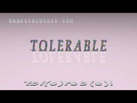 tolerable - pronunciation + Examples in sentences and phrases - YouTube