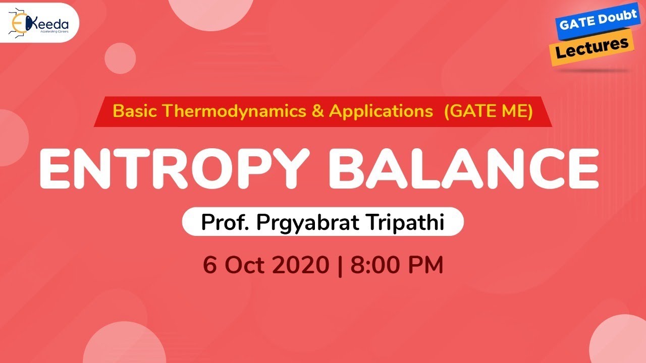 Basic Thermodynamics & Applications (GATE ME) - Entropy Balance - 6 Oct ...
