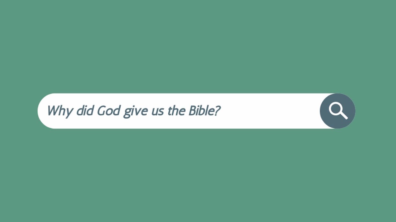 Why Did God Give Us The Bible YouTube Why Did God Give Us The Bible YouTube