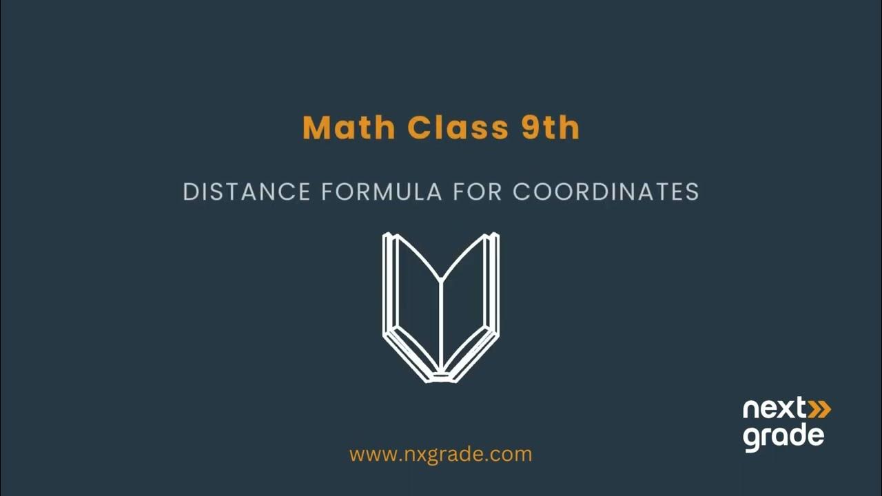 Understanding the Distance Formula for Coordinates | Grade 9 ...