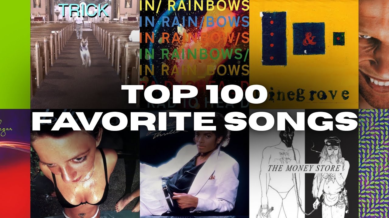 my top 100 favorite songs of ALL TIME! - YouTube