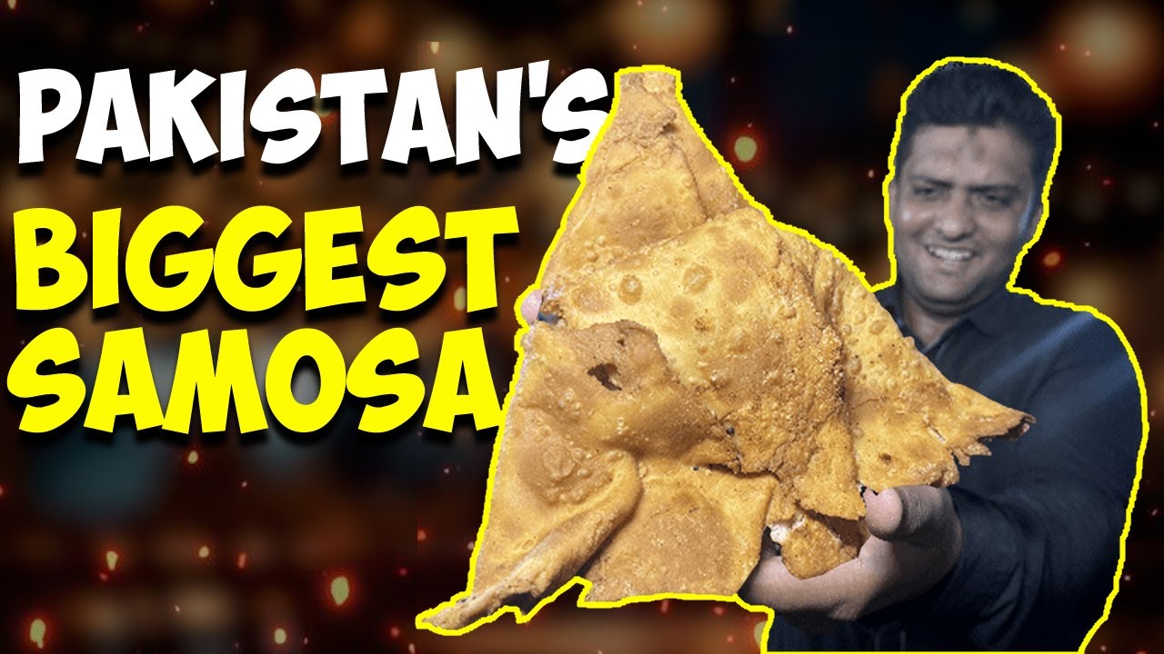 Pakistan's Biggest Samosa: You Won't Believe the Size! 🍴 - YouTube