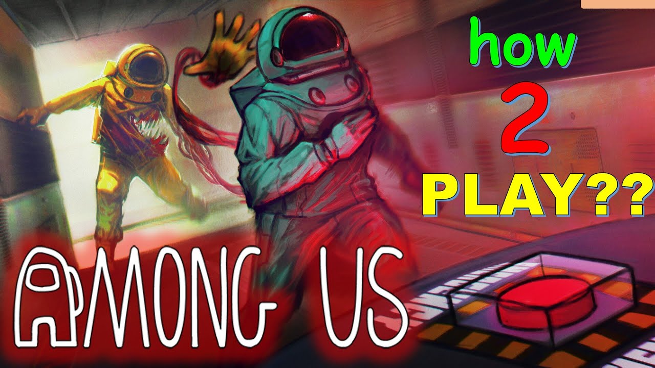 how to play AMONG US - YouTube