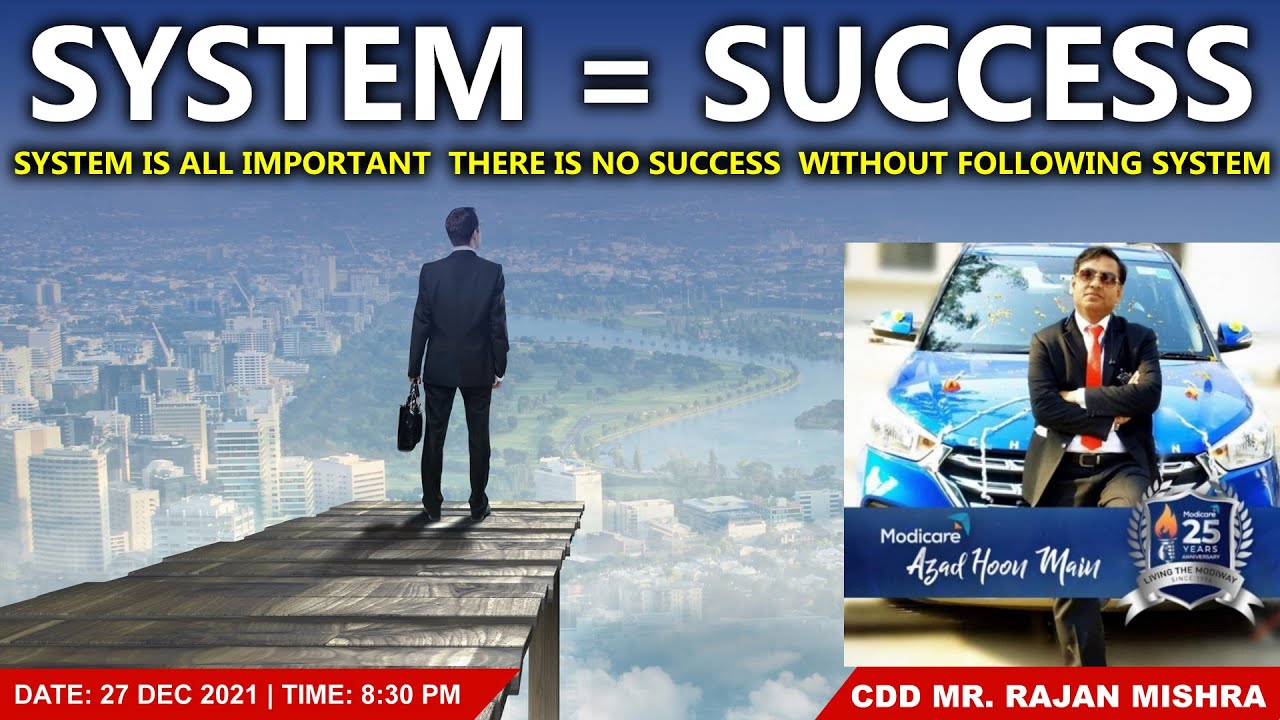 SYSTEM =SUCCESS - System is all important there is no success without ...