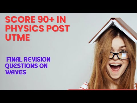 Physics Post UTME Likely To Be Asked Questions On Waves. - YouTube