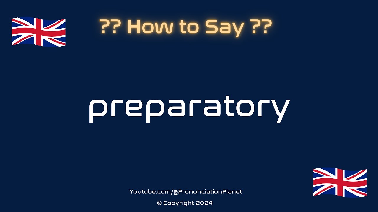 How to Pronounce Preparatory? (CORRECTLY) | Pronunciation Planet - YouTube