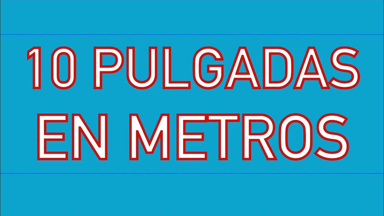 cu-nto-es-10-pulgadas-en-metros-a-cu-ntos-metros-equivalen-diez
