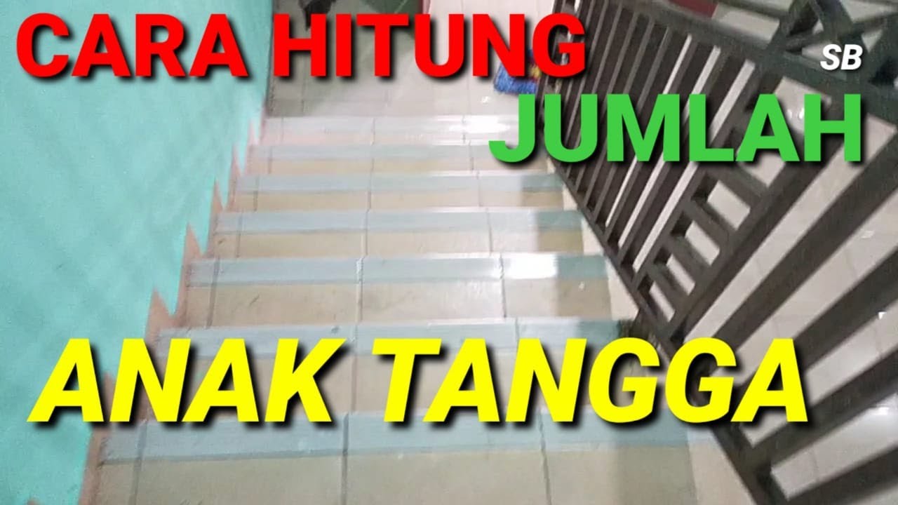 CARA HITUNG JUMLAH ANAK TANGGA || MENENTUKAN JUMLAH ANAK TANGGA || CARA ...