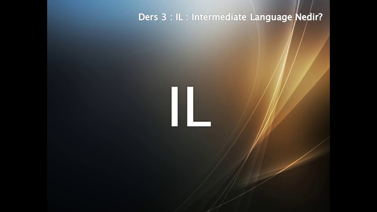 IL(Intermediate Language) Nedir? - YouTube
